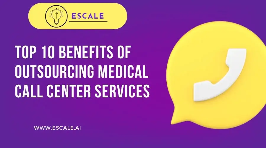 Top 10 Benefits of Outsourcing Medical Call Center Services